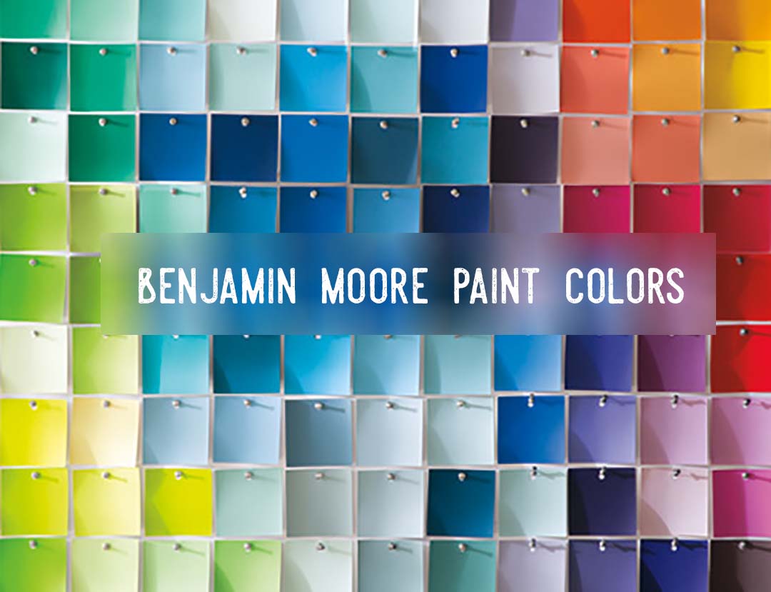 What Are Benjamin Moore's Paint Colors - MyFancyHouse.com